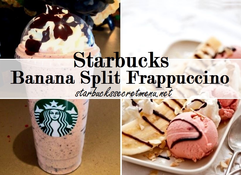 Starbucks Banana Split Frappuccino | Starbucks Secret Menu
